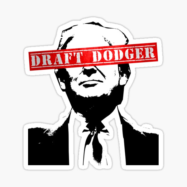 "Trump draft dodger" Sticker for Sale by Jourys | Redbubble