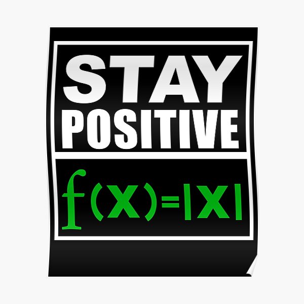 Stay Positive Math Posters | Redbubble