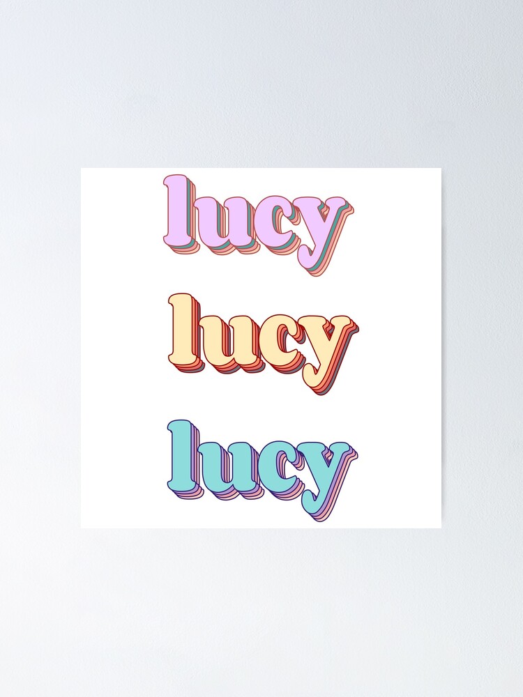 "Lucy Word Art" Poster for Sale by Arexus | Redbubble