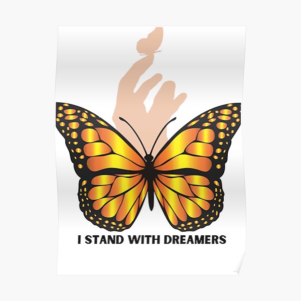 "I Stand with Dreamers" Poster by tanaka-sensei | Redbubble