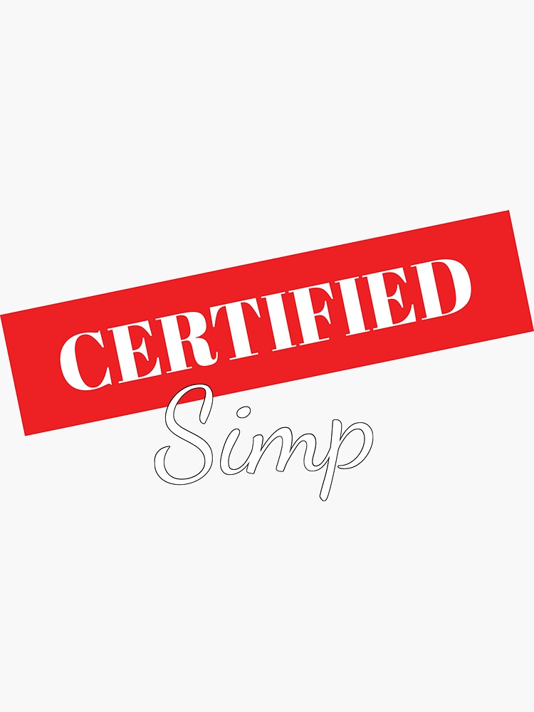 "Certified Simp Meme" Sticker for Sale by funnydesignz | Redbubble