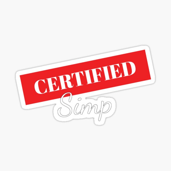 "Certified Simp Meme" Sticker for Sale by funnydesignz | Redbubble