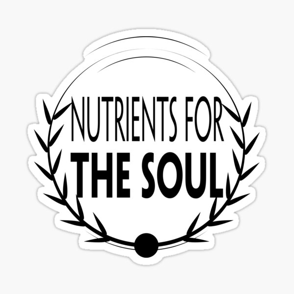 "Nutrients for the Soul" Sticker for Sale by NewAgeAesthetic | Redbubble