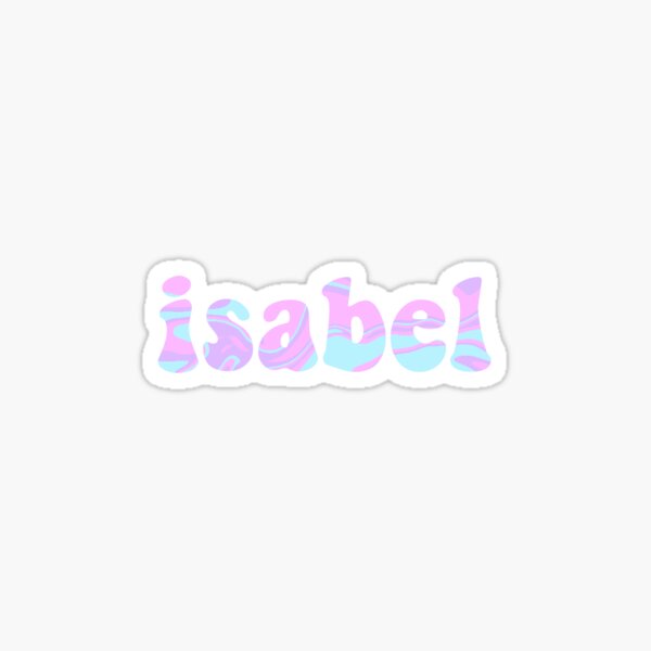 "custom name design (isabel)" Sticker for Sale by createdbymia | Redbubble