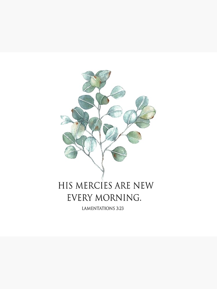 "His mercies are new every morning bible verse" Poster for Sale by ...