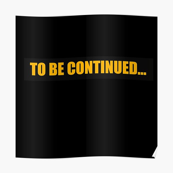 One Piece To Be Continued Posters | Redbubble