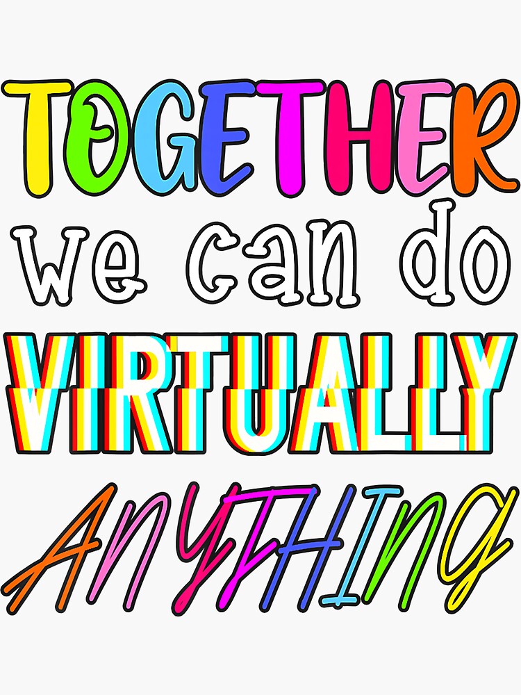 "Together we Can Do Virtually Anything" Sticker by HolmesMillie1 ...