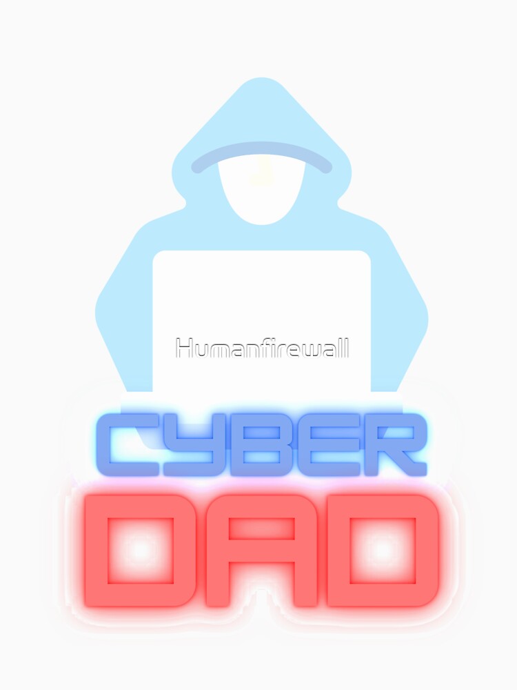 "Cyber Dad" T-shirt by Humanfirewall | Redbubble | human firewall t ...