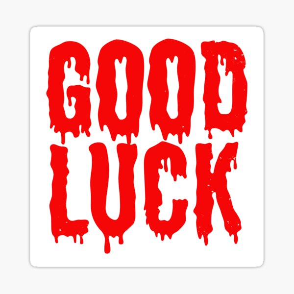 "Good Luck in Horror " Sticker by ArtCorp | Redbubble