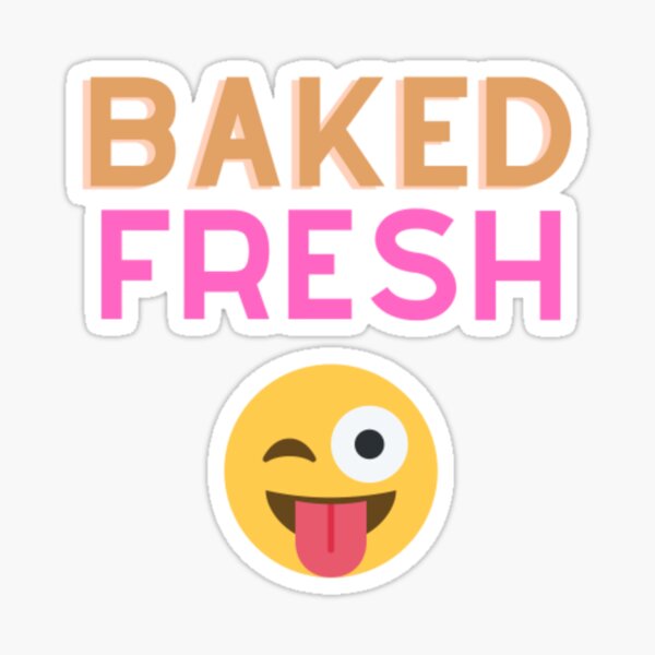 "Baked Fresh Cheeky" Sticker by jamesgunn07 | Redbubble