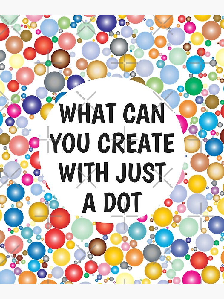 "International Dot Day 2020 What Can You Create With Just A Dot Great ...