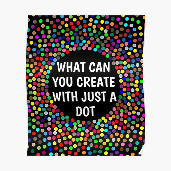 "International Dot Day 2020 What Can You Create With Just A Dot Great ...