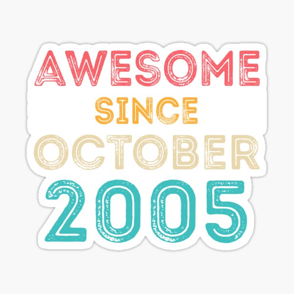 "Retro Vintage 15th Birthday - Awesome Since October 2005" Sticker for ...