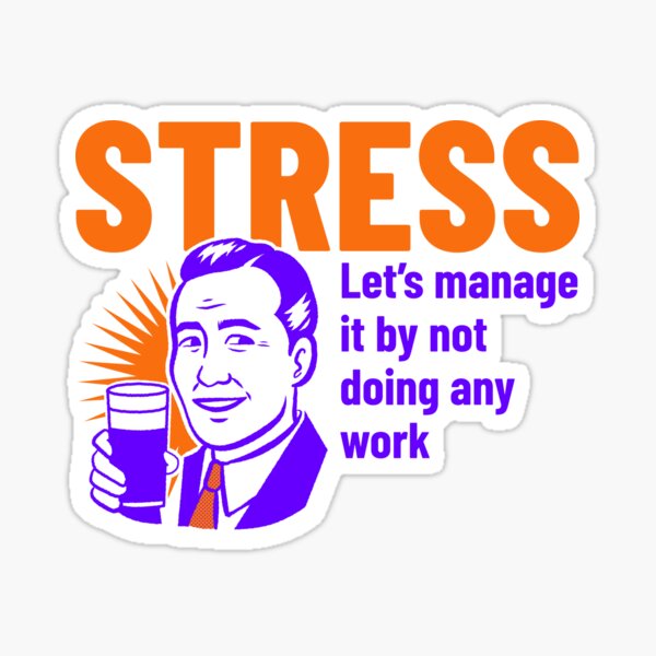 "managing stress" Sticker for Sale by Srboje | Redbubble