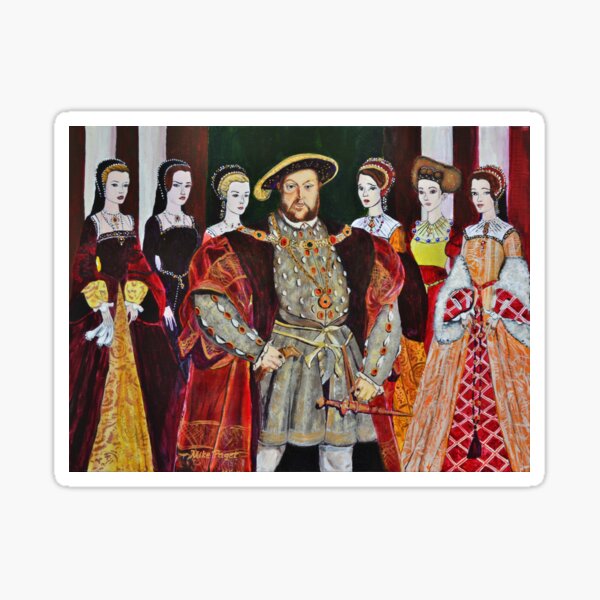 "King Henry 8th and His Six Wives" Sticker for Sale by Mike Paget ...