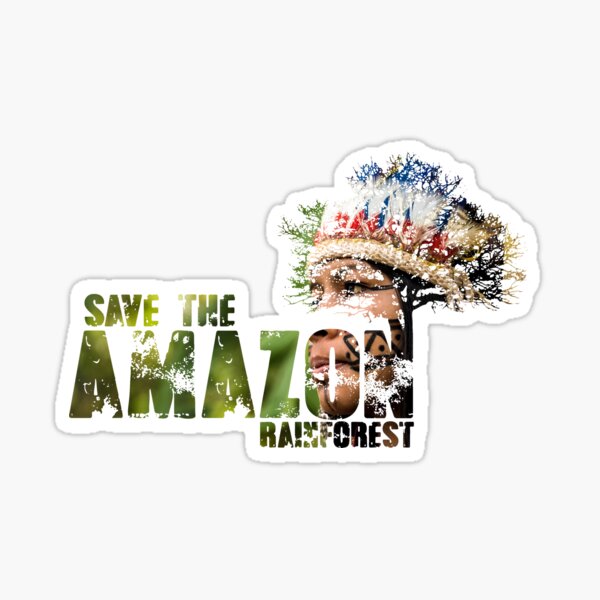"Save The Amazon Rainforest" Sticker for Sale by BetoHektor | Redbubble