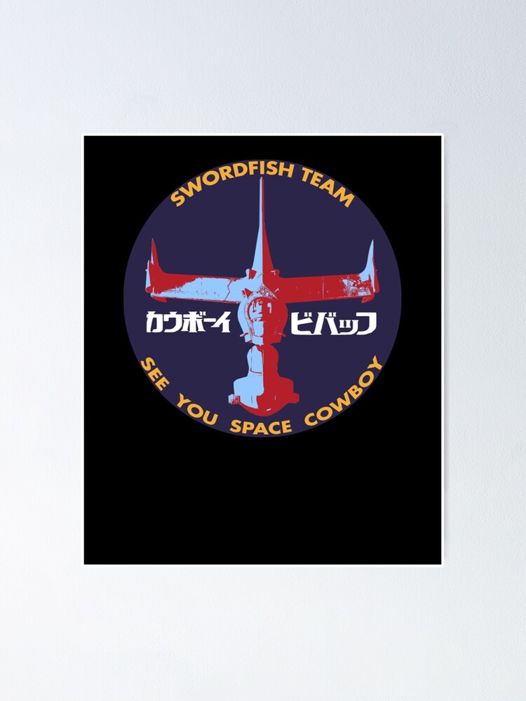"Swordfish Team Logo Cowboy.Bebop -" Poster for Sale by KerraGarre ...