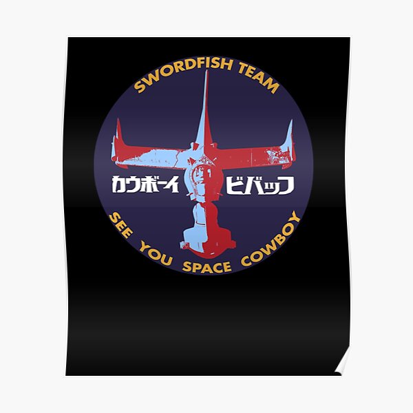 "Swordfish Team Logo Cowboy.Bebop -" Poster for Sale by KerraGarre ...
