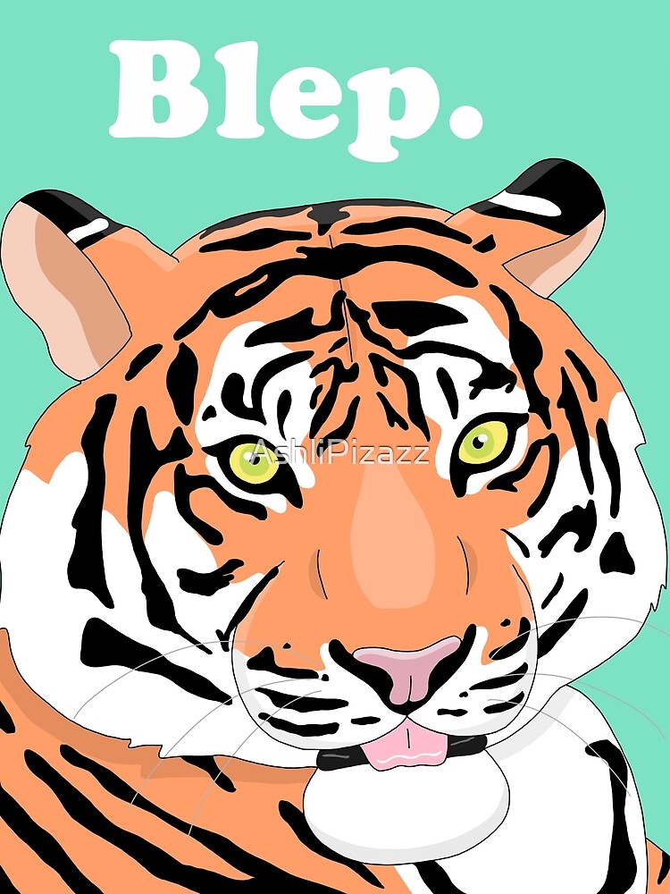 "Tiger Blep" Art Print for Sale by AshliPizazz | Redbubble