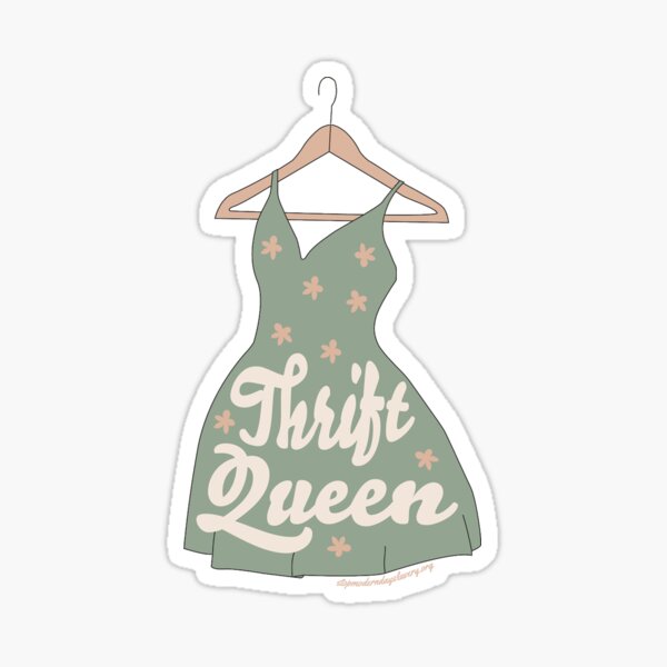 "Thrift Queen" Sticker for Sale by WesMustSMDS | Redbubble