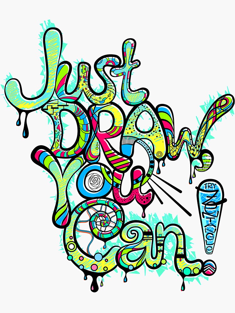 "Just Draw, You Can!" Sticker for Sale by relplus | Redbubble
