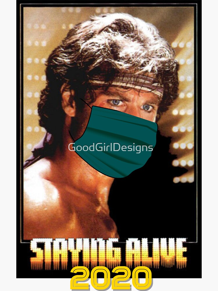 "Staying Alive 2020" Sticker for Sale by GoodGirlDesigns | Redbubble