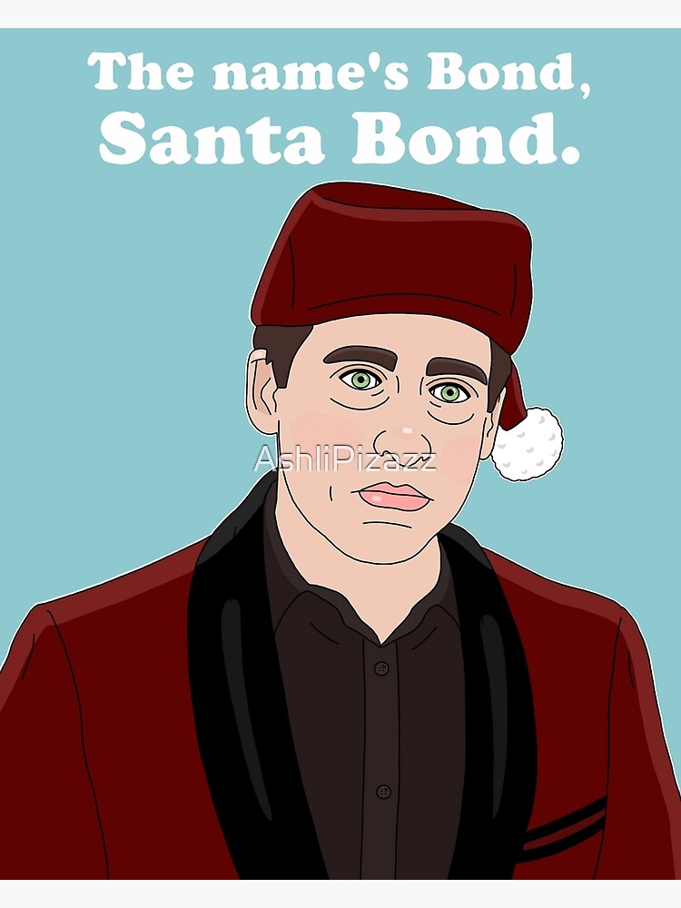"Santa Bond (Michael Scott) from The Office US" Poster by AshliPizazz ...