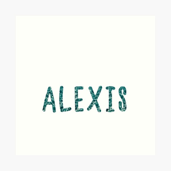 "Alexis Word Art" Art Print by Arexus | Redbubble