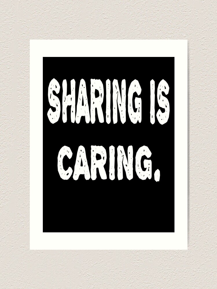 "Sharing Is Caring Logo" Art Print by ulitau | Redbubble