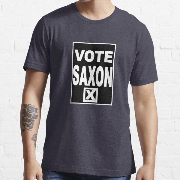 "Vote Saxon" T-shirt for Sale by AndysVan | Redbubble | dw t-shirts ...