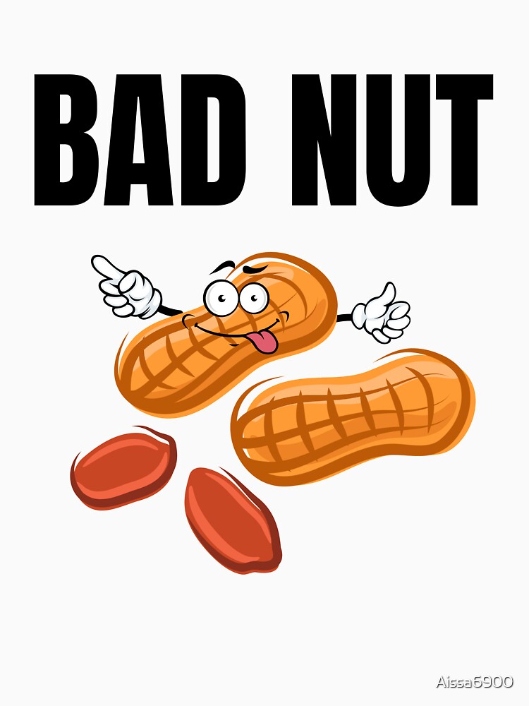 "Bad Nut" T-shirt for Sale by Aissa6900 | Redbubble | desserts t-shirts ...
