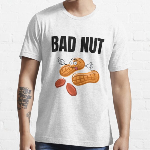 "Bad Nut" T-shirt for Sale by Aissa6900 | Redbubble | desserts t-shirts ...
