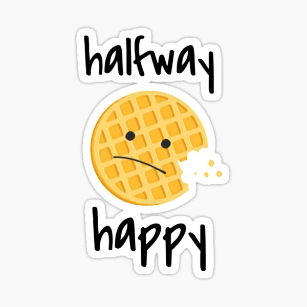 Halfway Happy Stickers | Redbubble