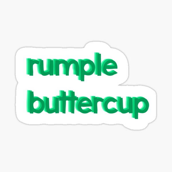 "Rumple Buttercup" Sticker for Sale by kennahrr37 | Redbubble