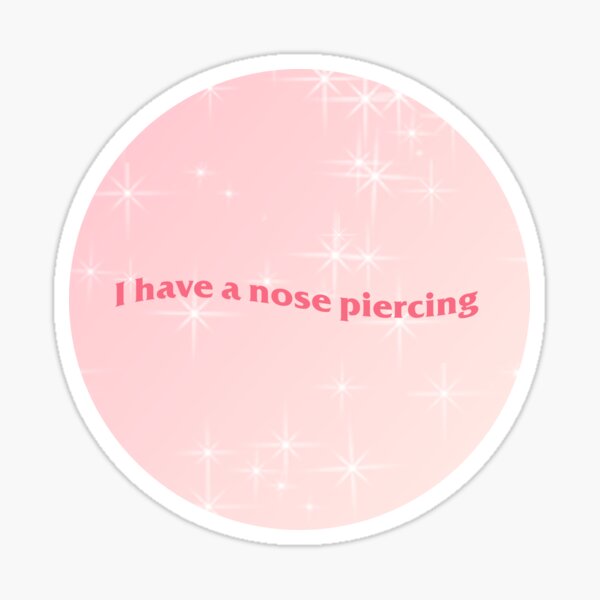 Nose Piercing Stickers | Redbubble