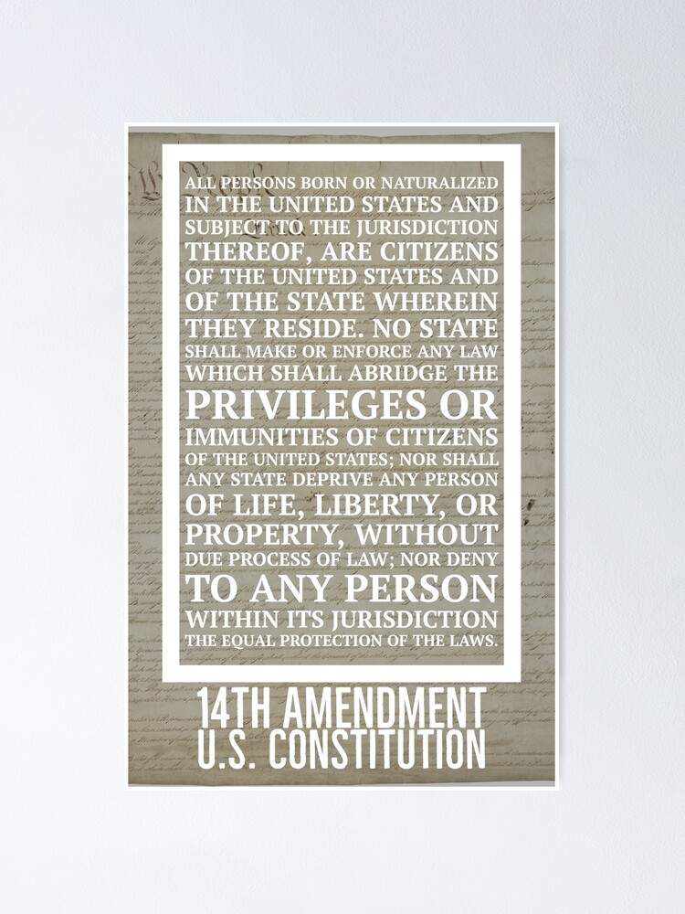 "14th Amendment" Poster for Sale by Bfwilson | Redbubble