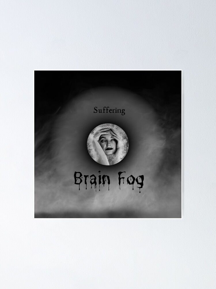 "Suffering - Brain Fog - Halloween/Zombie Humour" Poster by CheckOutOz ...