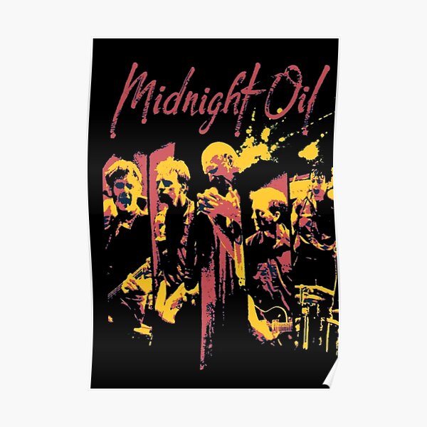 Midnight Oil Posters | Redbubble