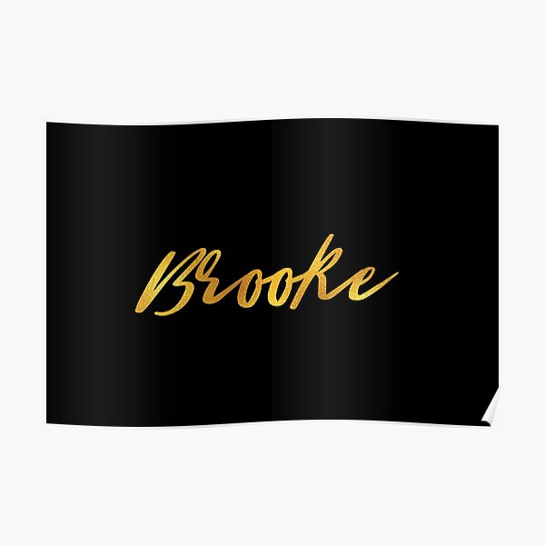 "Brooke Name Hand Lettering in Faux Gold Letters" Poster by PixelOnFire ...