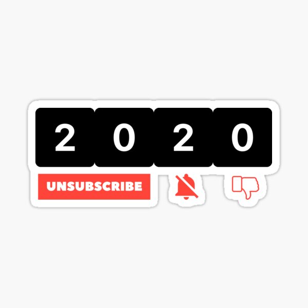 "2020 Unsubscribe" Sticker by pattykim | Redbubble