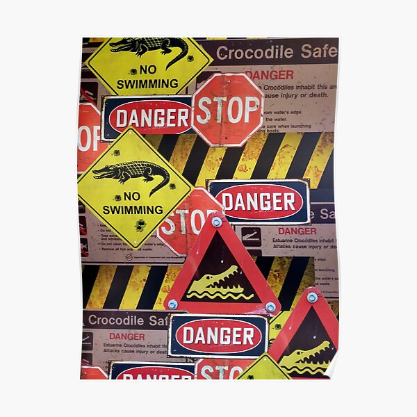 "Crocodile Warning Australian Signs" Poster for Sale by glamoursaurus ...