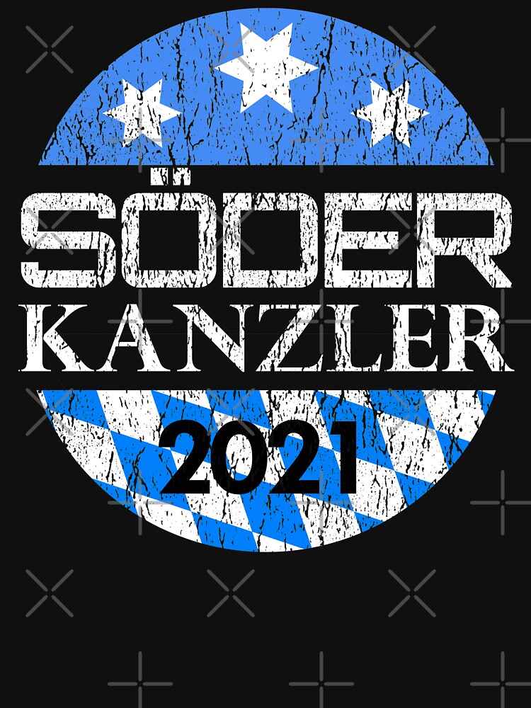 "Söder Soeder Soder Flagge CSU CDU Kandidat Bundeskanzler Kanzler ...