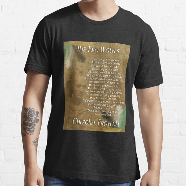 "The Two wolves, Cherokee proverb " T-shirt for Sale by Irisangel ...