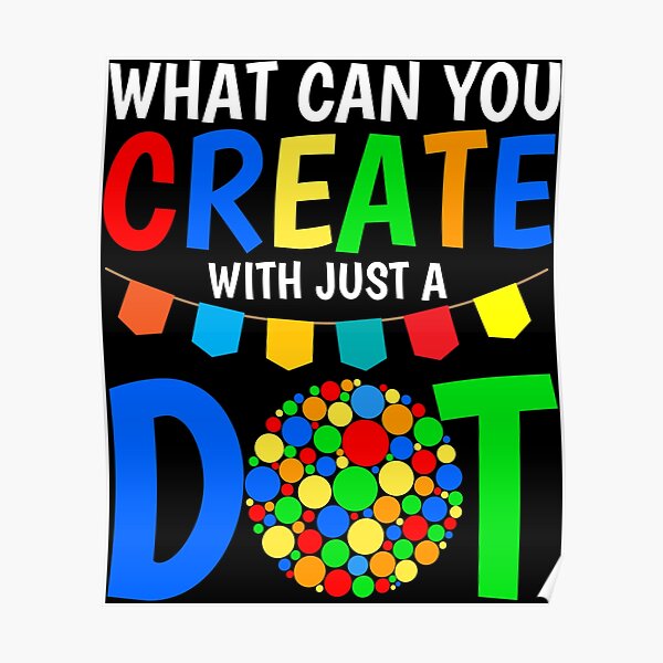 "What Can You Create With Just A Dot Great International Dot Day 2020 ...