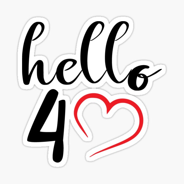 "Hello Forty" Sticker for Sale by AbdelazizLafqui | Redbubble