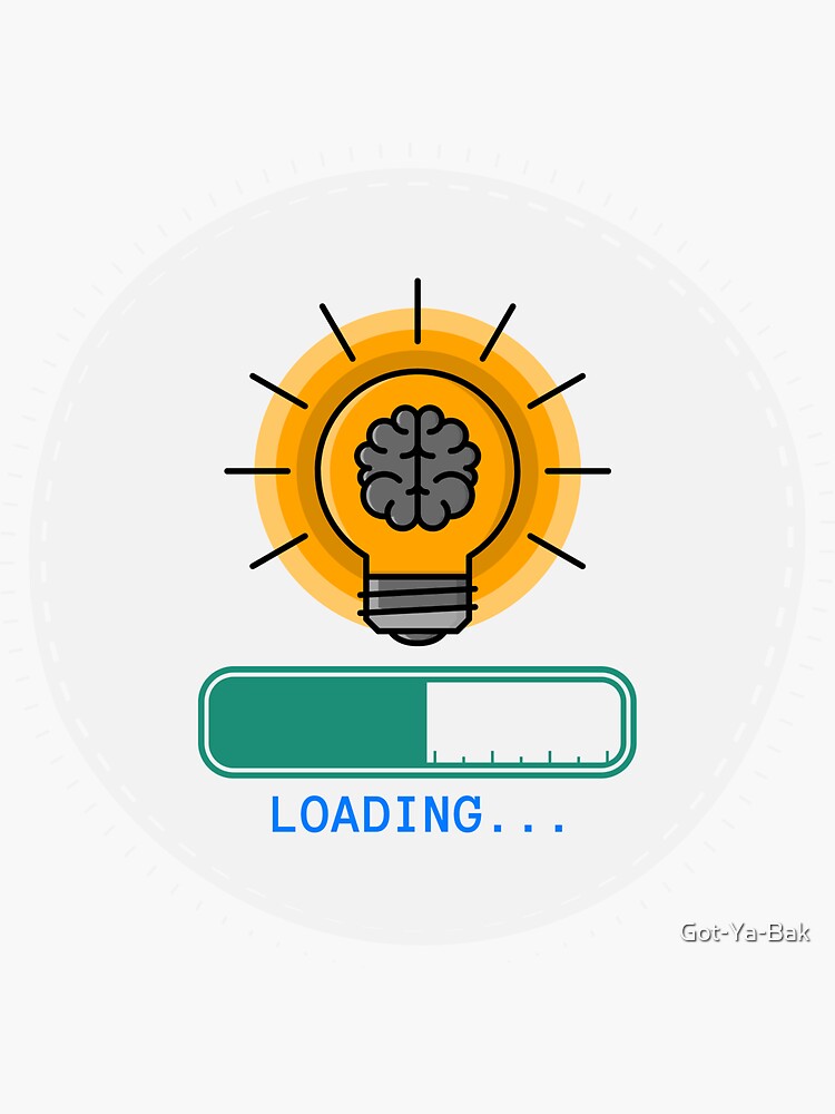"Bright idea - Loading " Sticker by Got-Ya-Bak | Redbubble