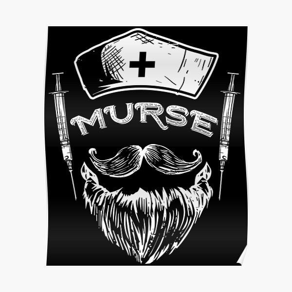 "Murse Nurse Man Funny design gift for Male Nurse graphic" Poster by ...