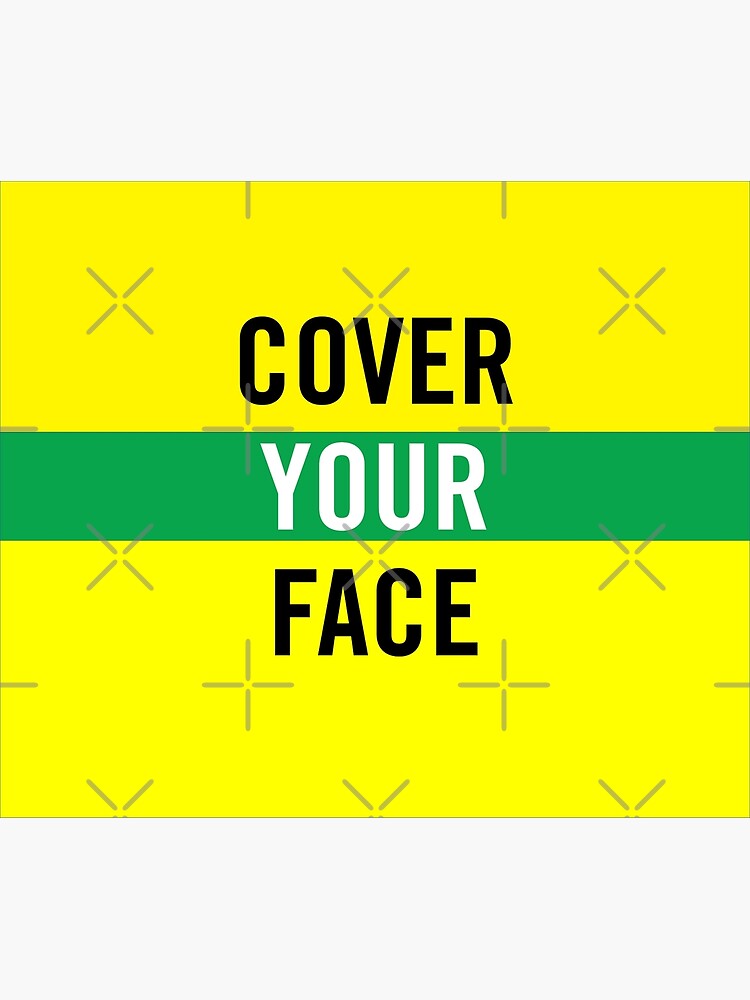 "Cover Your Face" Poster by Page93Photogphy | Redbubble