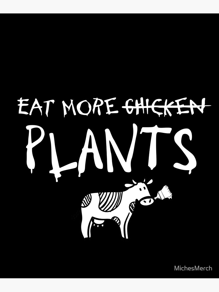 "Eat More Plants (chicken) Vegan Anti- Chick-Fil-A, with Big Cow ...