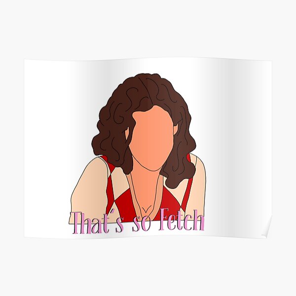 "Gretchen "That's So Fetch" Mean Girls Inspired Design" Poster by ...